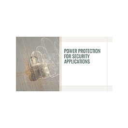 The Basics of Power Protection for Security Applications